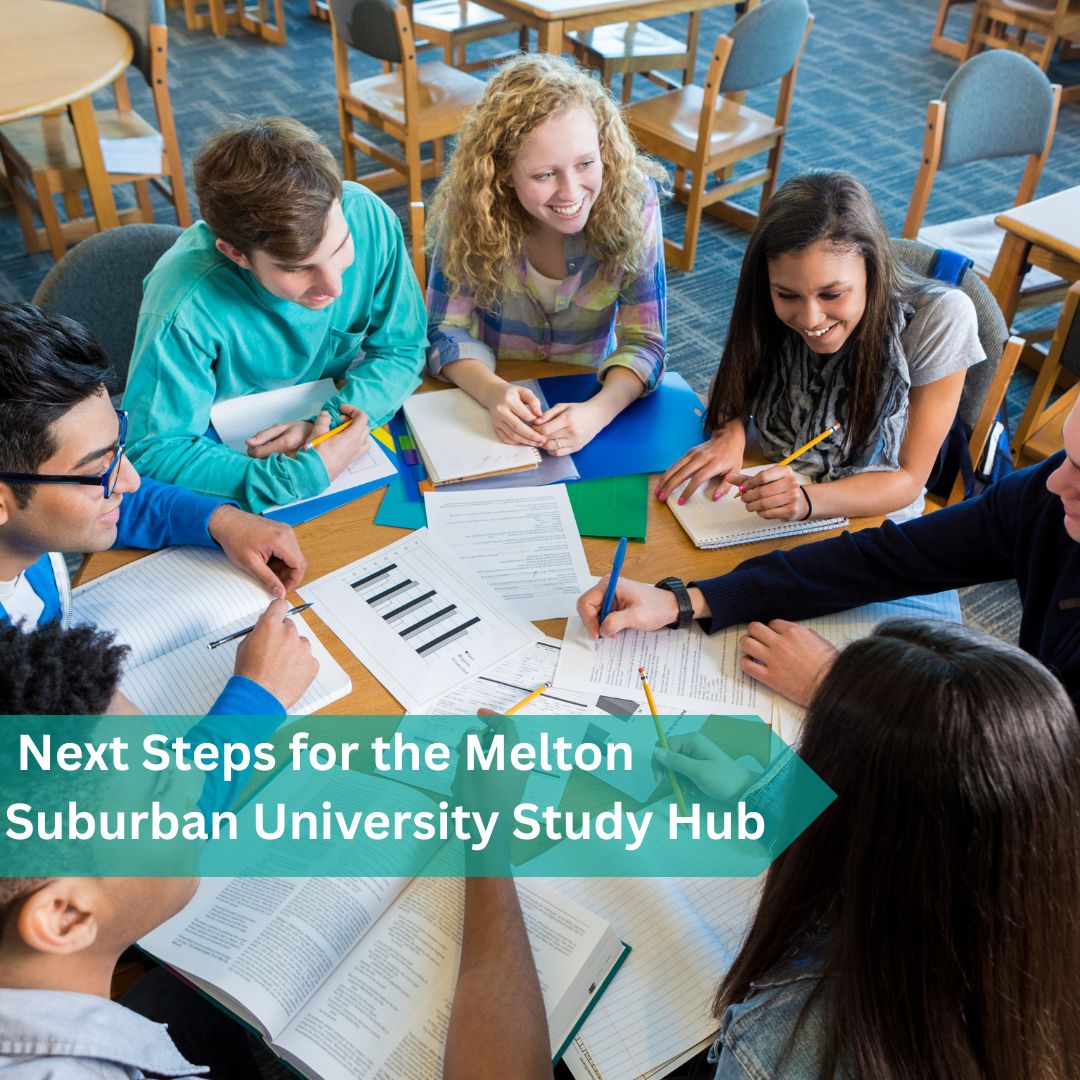 Next Steps for the Melton Suburban University Study Hub - Djerriwarrh ...